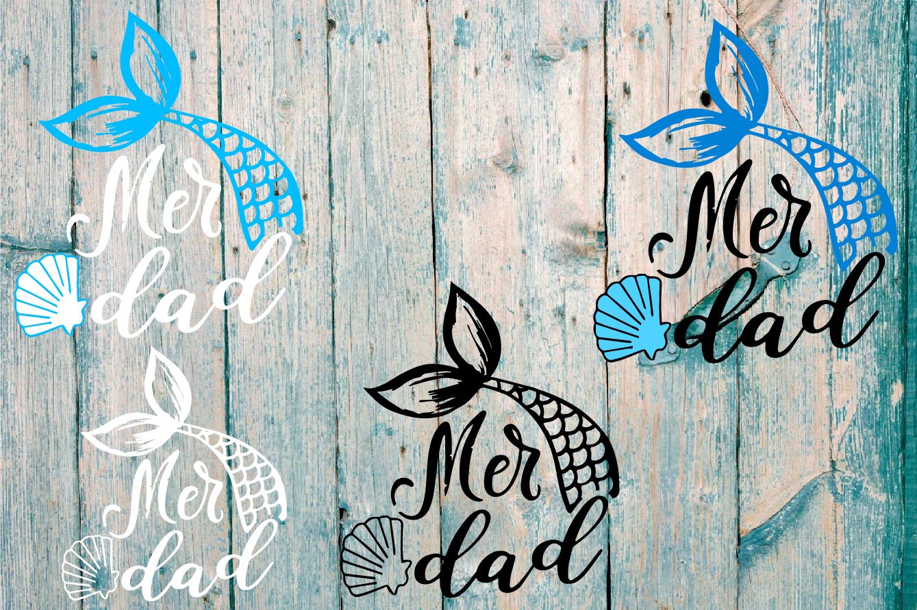 Mer dad Mermaid SVG Be a mermaid sea Fathers day 881s (114594) | SVGs ...