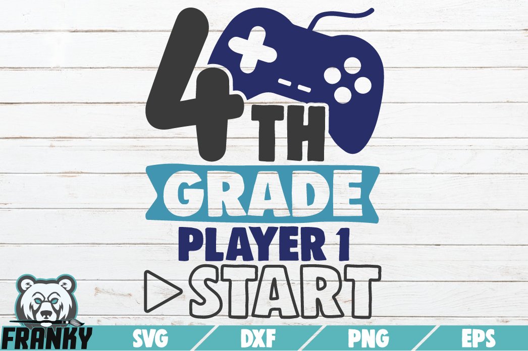 4th grade player 1 start SVG | Printable cut file (1313459) | SVGs ...
