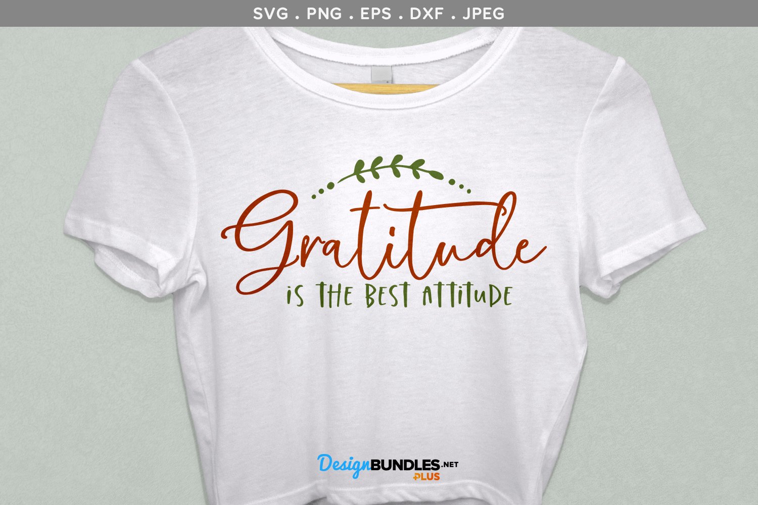 Gratitude is the Best Attitude - svg, printable