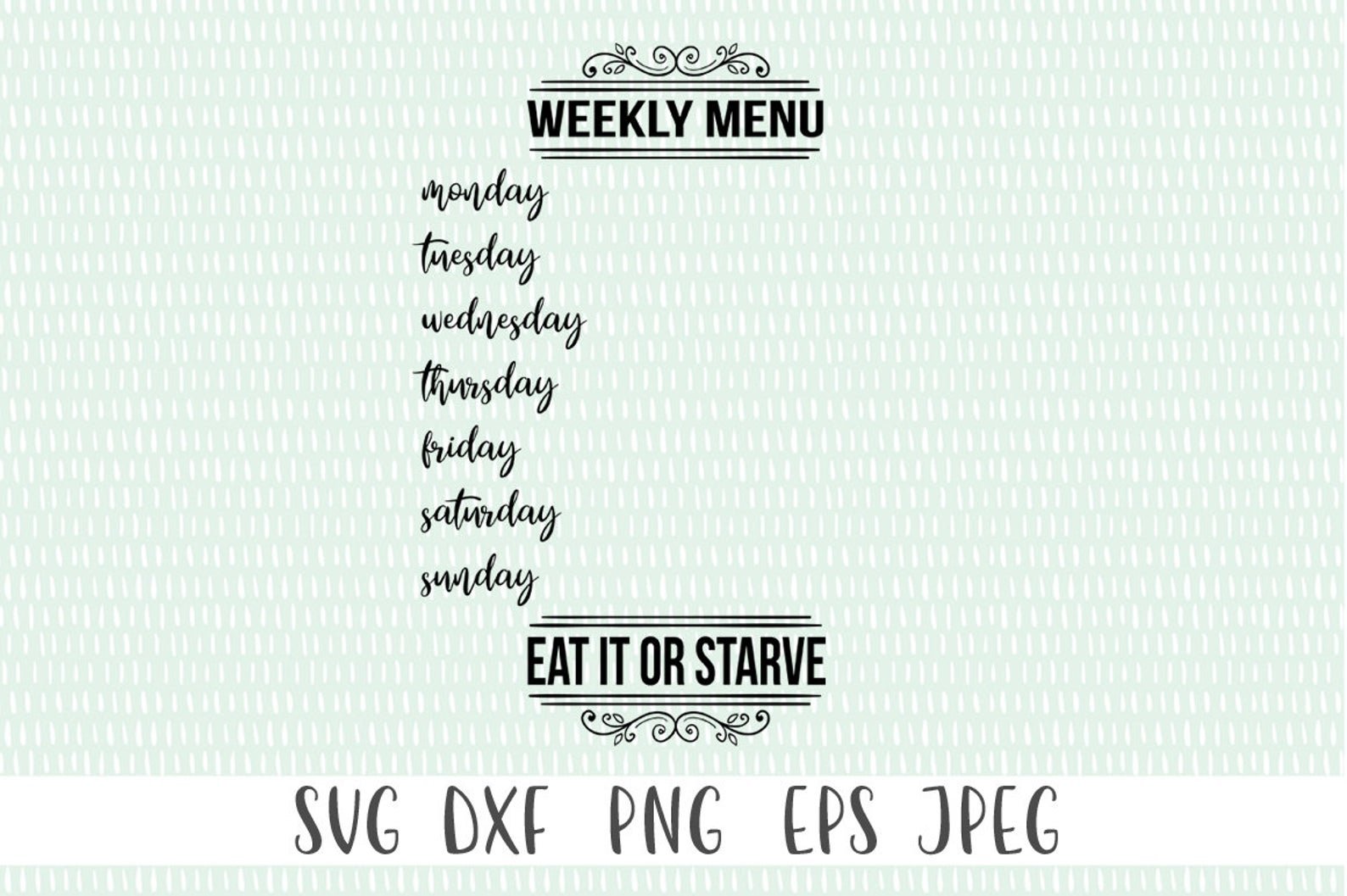 Menu Board Stencil SVG - Weekly Menu. Eat It Or Starve (723354) | Cut ...