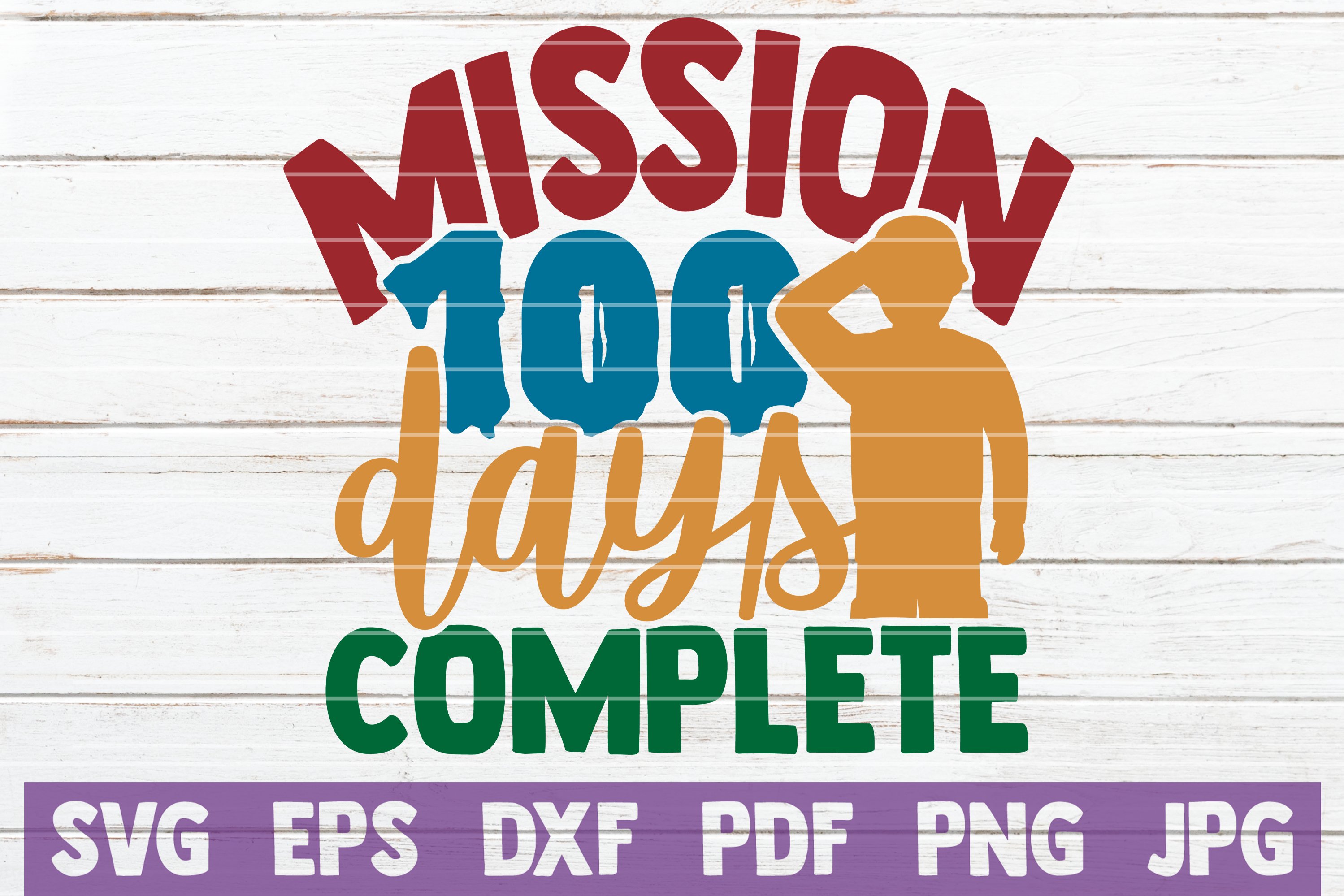 Mission 100 Days Complete (1083699) | SVGs | Design Bundles