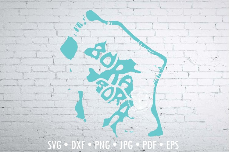 Bora Bora Word Art, Svg Dxf Eps Png Jpg, map shape (411007) | Cut Files ...