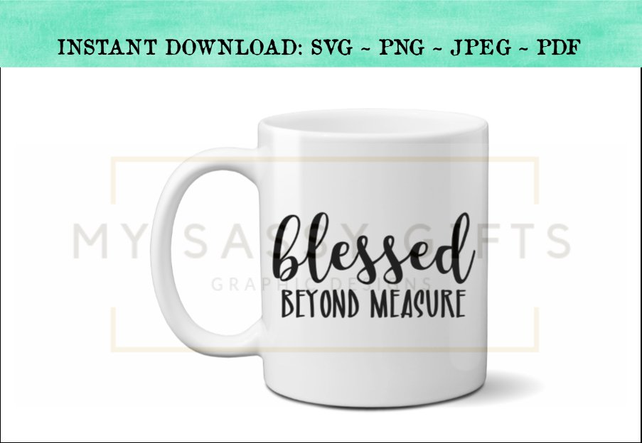 Blessed Beyond Measure Inspirational SVG Design (176480) | Other ...