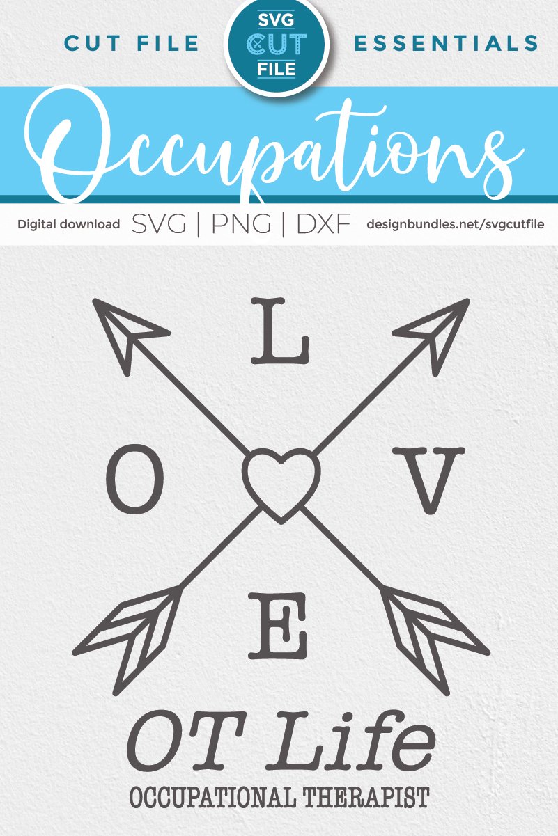 Occupational Therapist svg for crafters - Love OT life (535971) | Cut ...