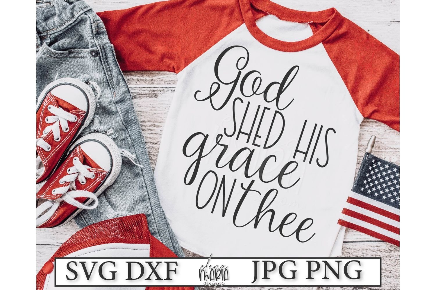 4th of July Svg | God Shed His Grace (258906) | SVGs | Design Bundles