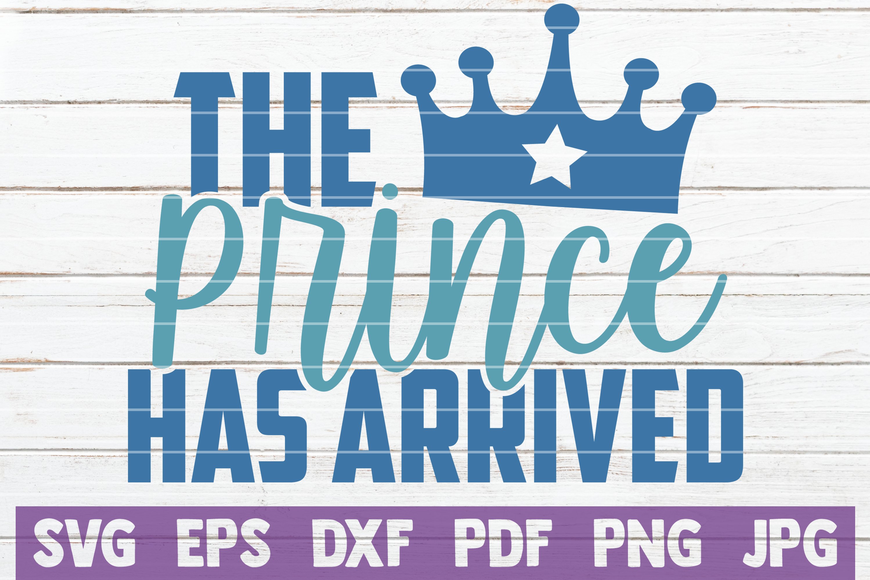 The Prince Has Arrived (1412700) | SVGs | Design Bundles