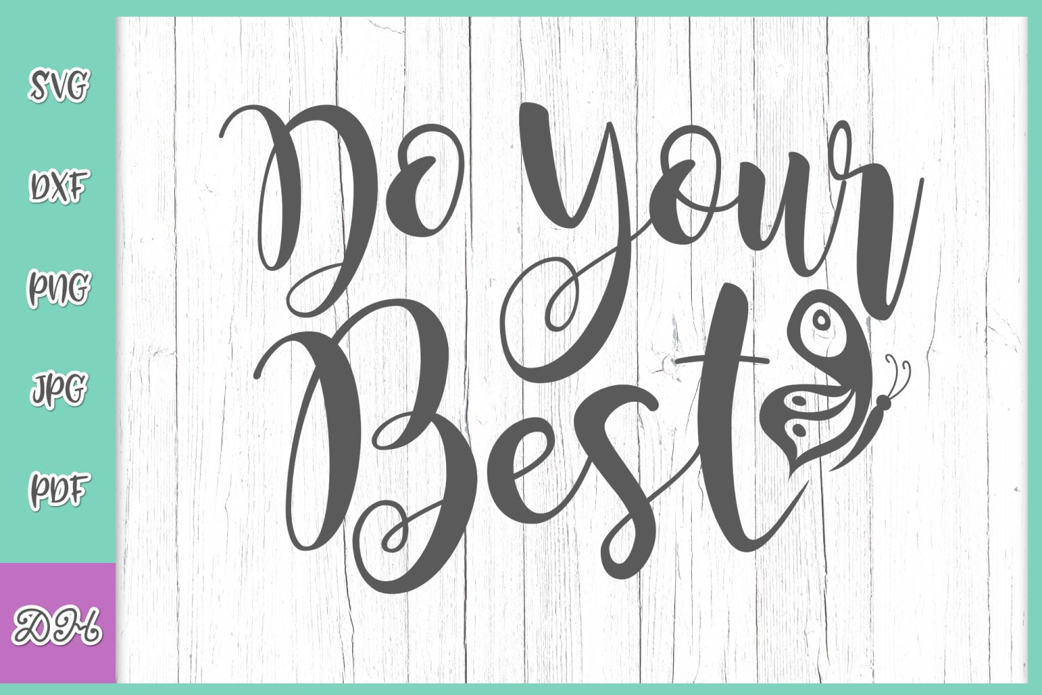 Do Your Best Encouraging Inspirational Sign Cut File SVG DXF (324189 ...