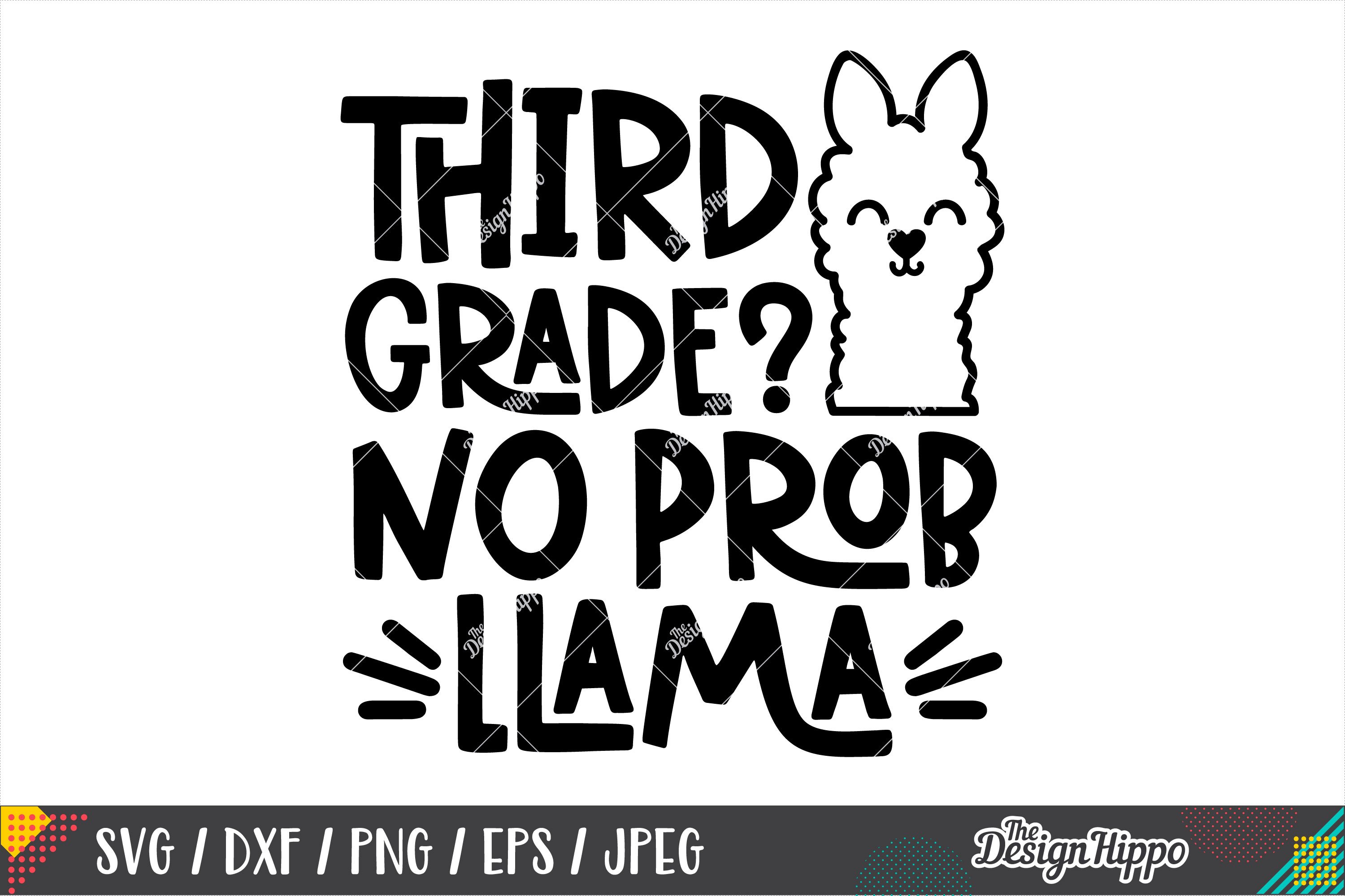 Third Grade No Prob Llama, 3rd Grade Teacher SVG DXF PNG EPS (290414 ...