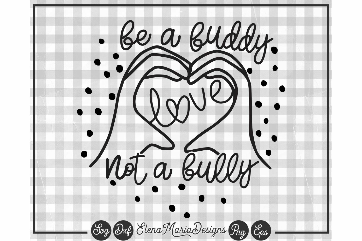 Anti Bullying | Love Svg Files and Cut Files For Crafting (195731 ...