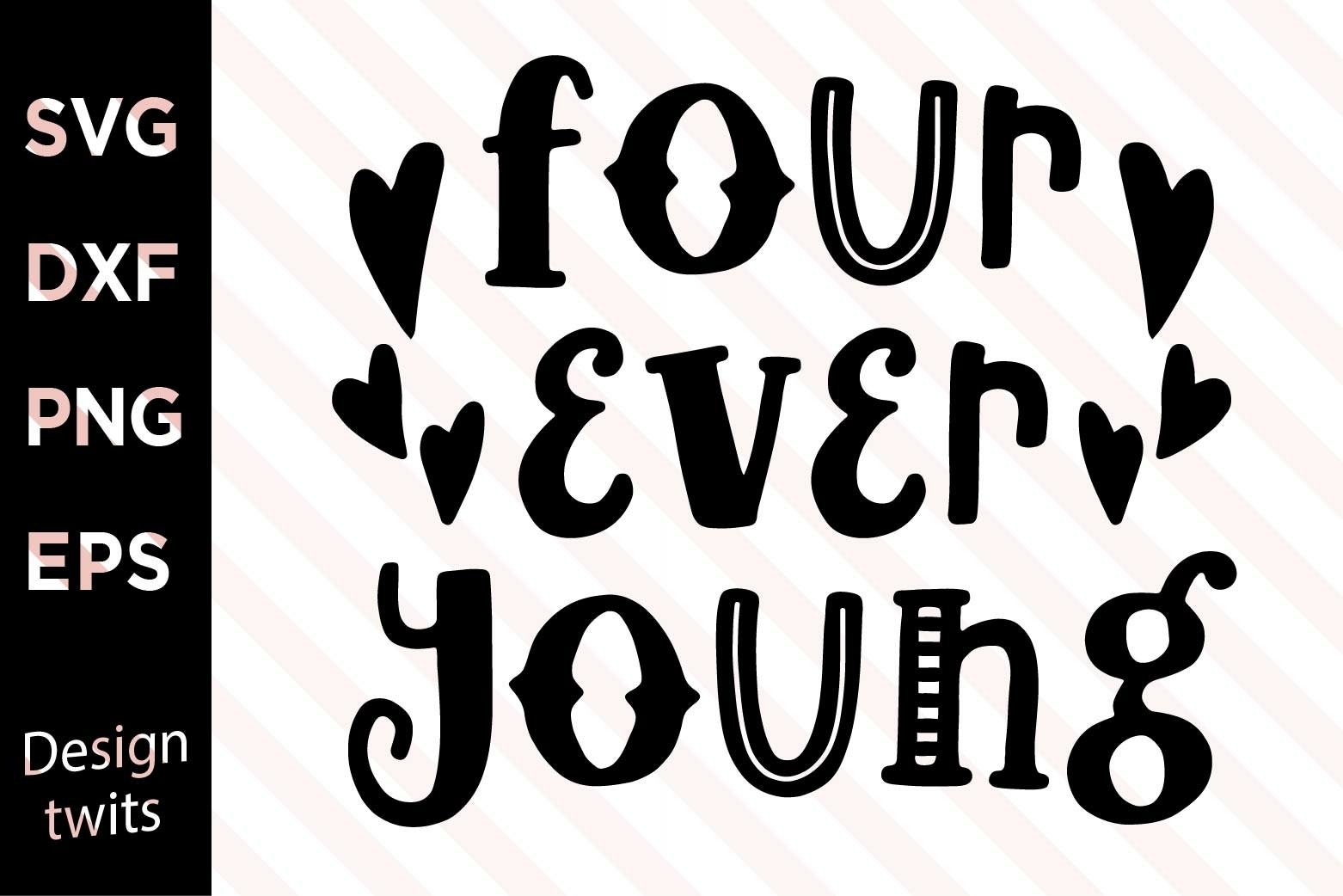 Four Ever Young SVG (1260687) | SVGs | Design Bundles