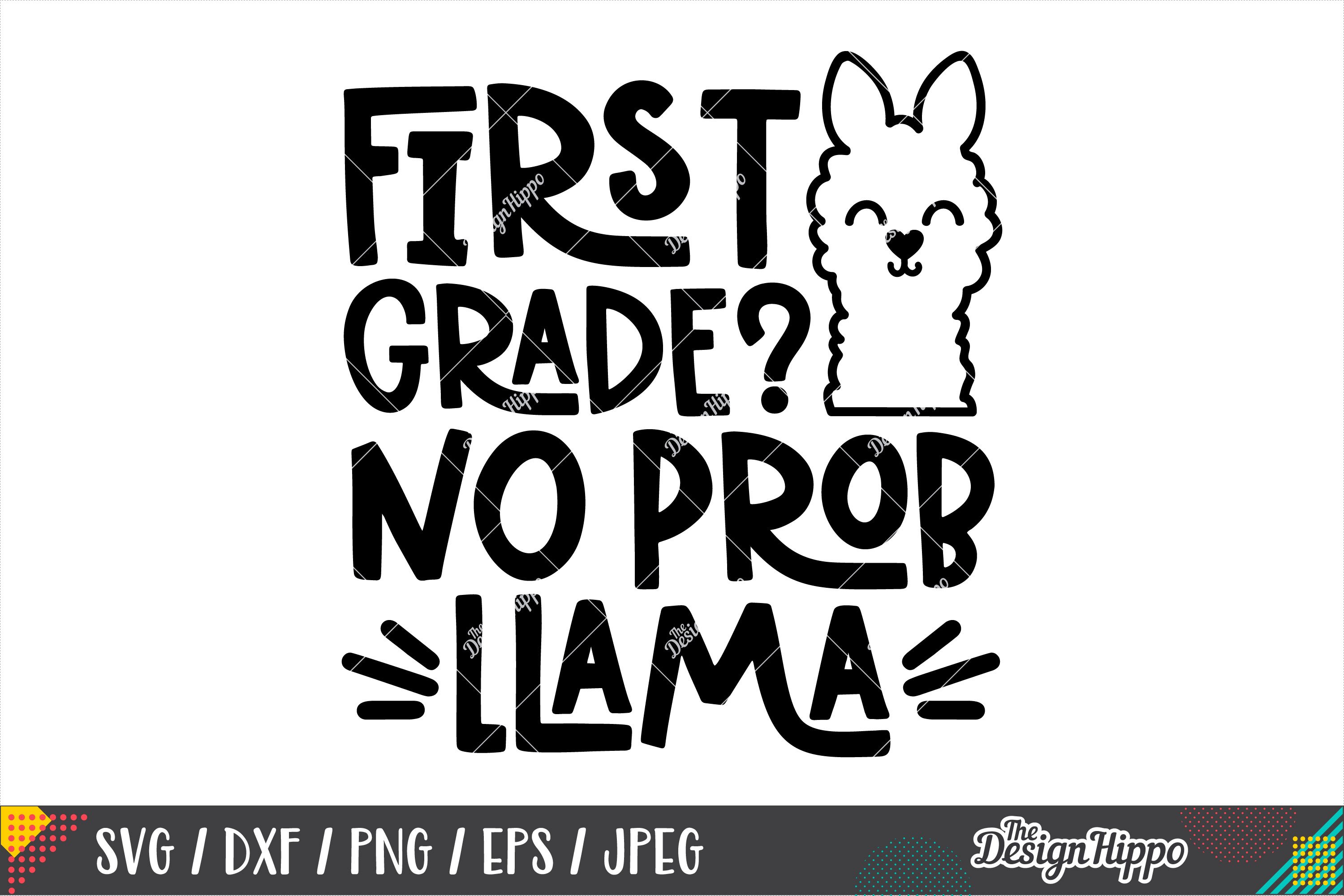 First Grade No Prob Llama SVG DXF PNG EPS Cricut Cut Files (283797 ...