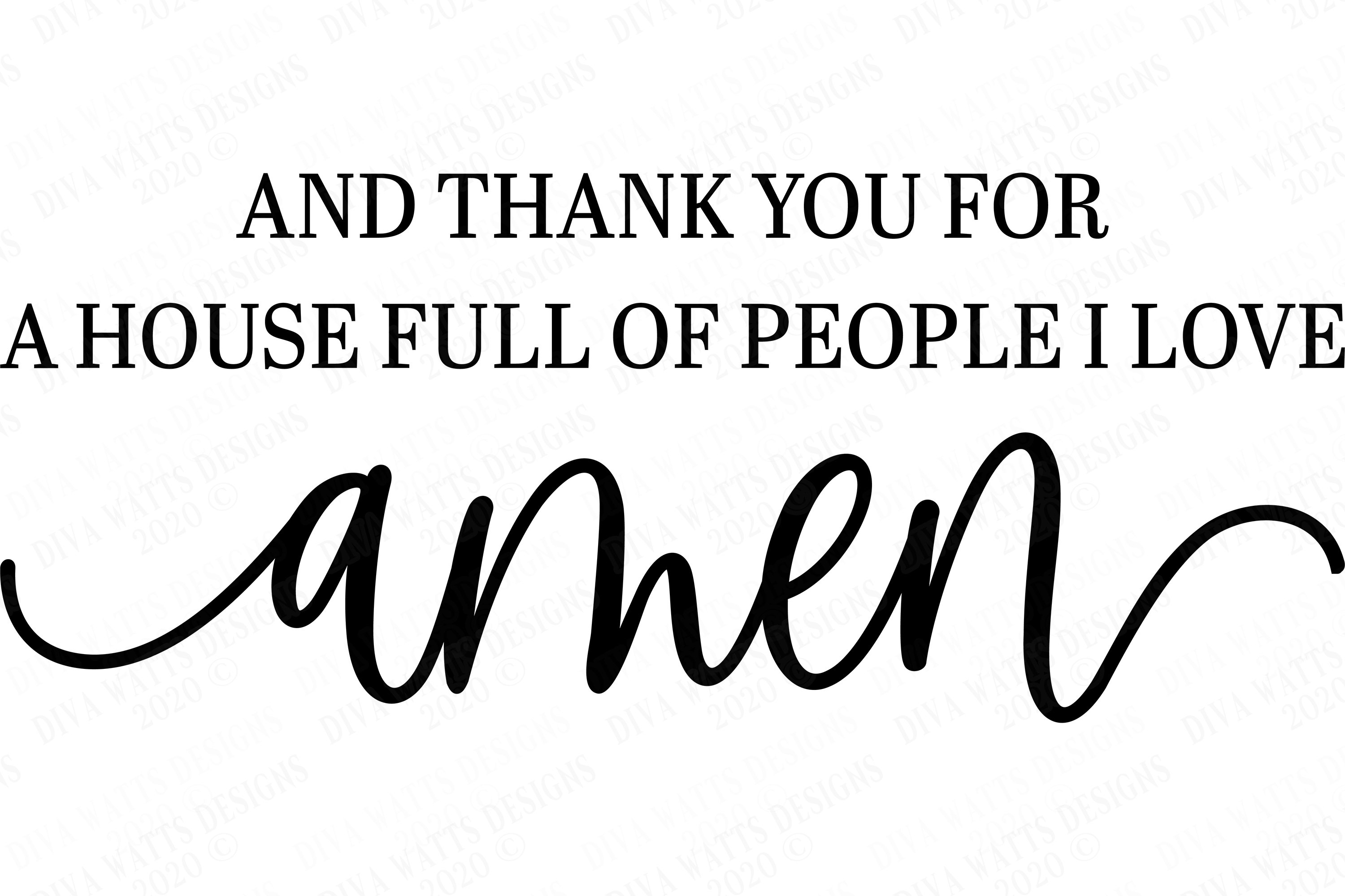And Thank You For A House Full Of People I Love Amen - SVG (561052 ...