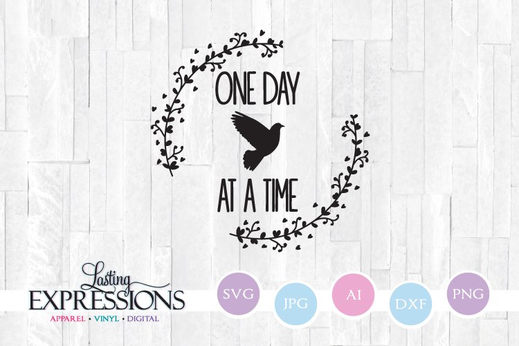 One Day at a Time Bird Design // SVG Quote