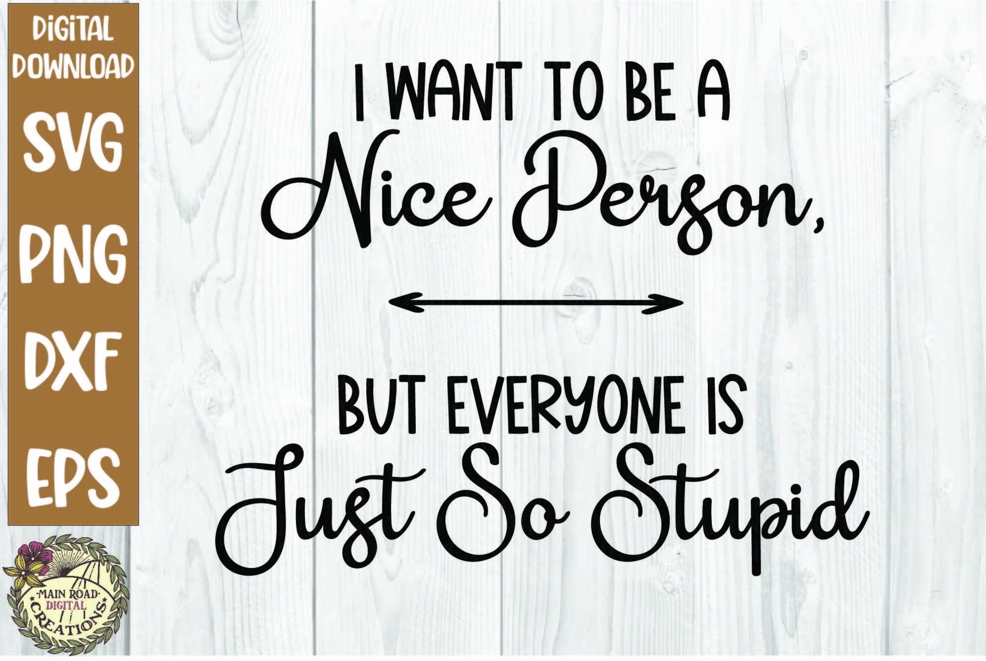 Funny-Sarcastic Nice Person SVG-Everyone is just so stupid (1001047 ...