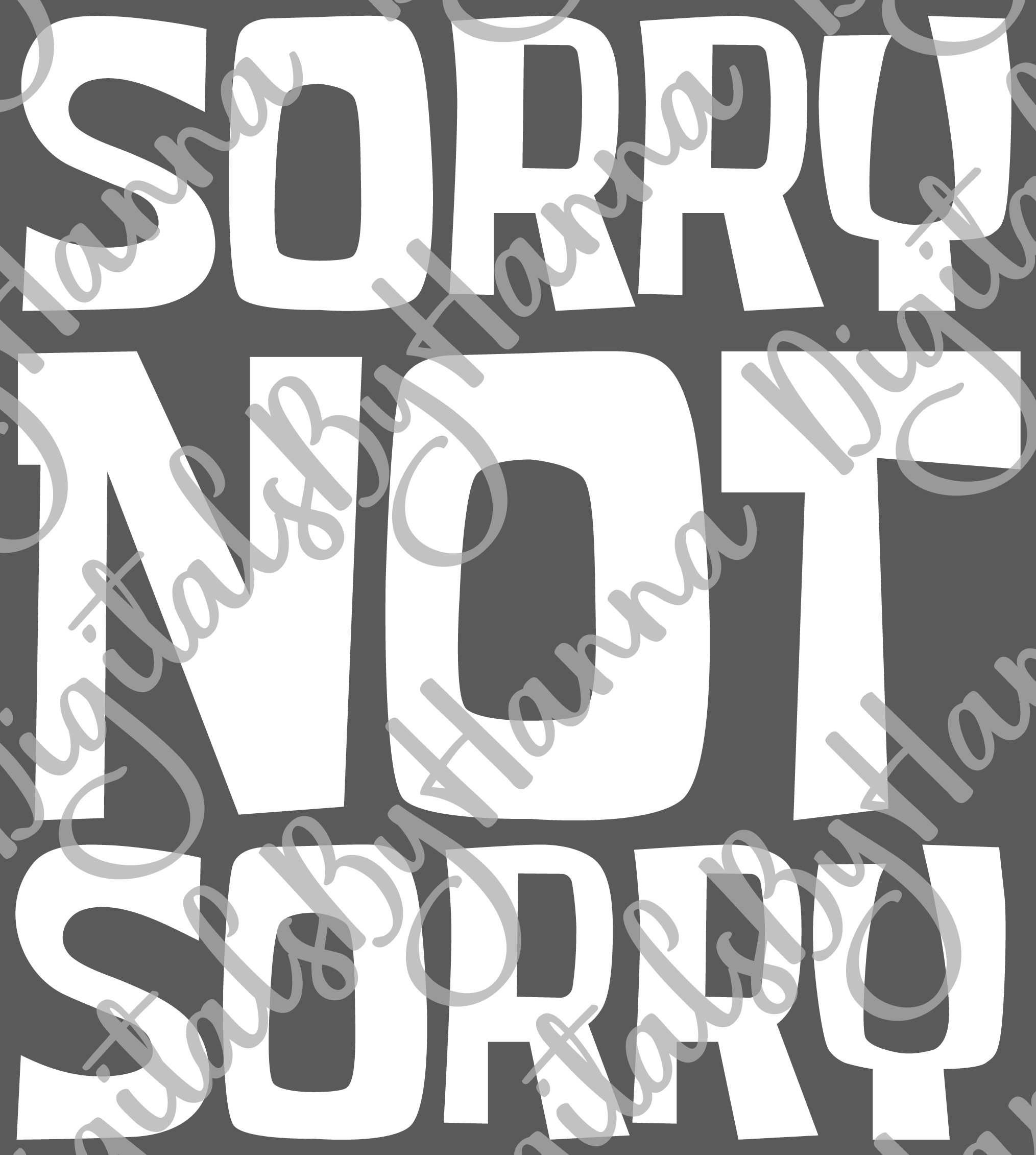 Sorry Not Sorry Sarcastic SVG for Cricut vector Cut File DXF (725411 ...