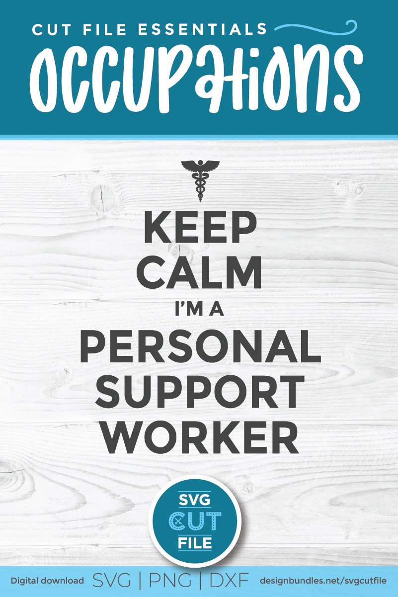 Personal support worker svg - a PSW keep calm svg file (707368) | Cut ...