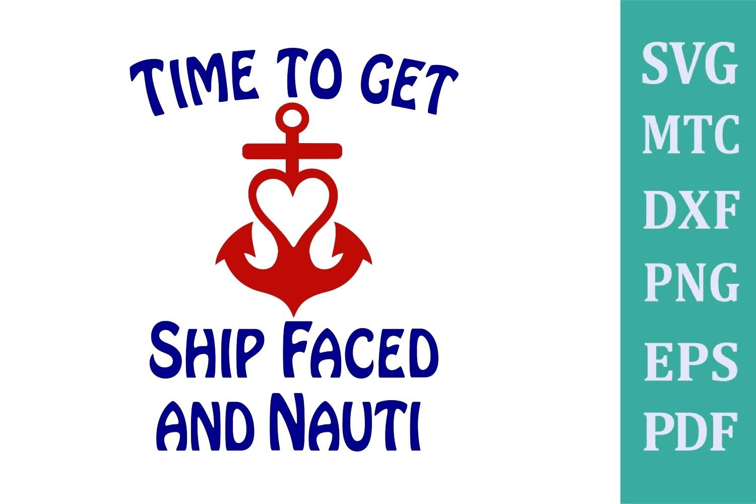 Time to Get Ship Faced and Nauti Cruising Cut File Bundle (567233 ...