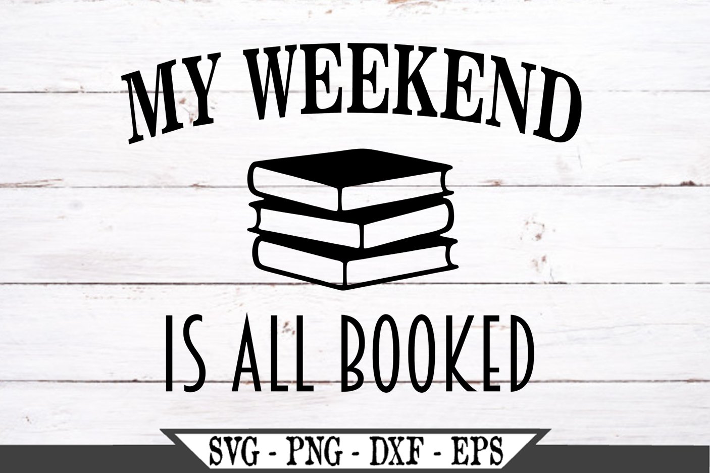 My Weekend Is All Booked SVG (484821) | SVGs | Design Bundles