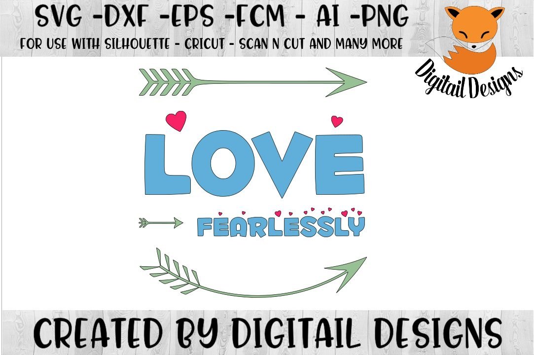 Love Fearlessly SVG - png - eps - dxf - ai - fcm - (134284) | SVGs ...