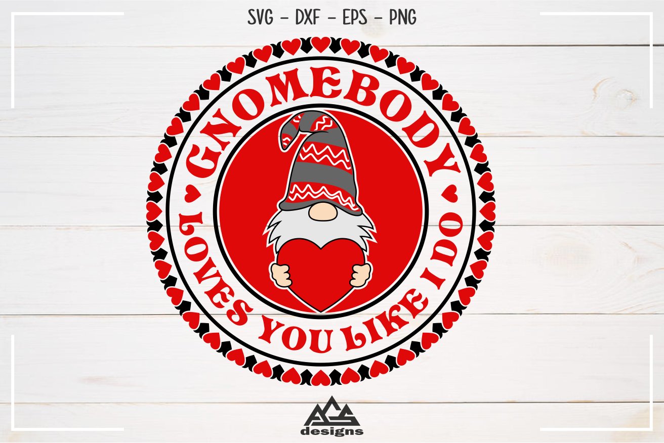 GNOMEbody Loves You Gnome Valentine Svg Design (433762) | Cut Files ...