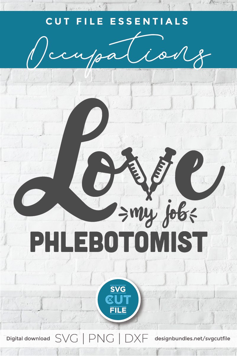 Phlebotomist svg - a Love my job Phlebotomy svg for crafters (577198 ...