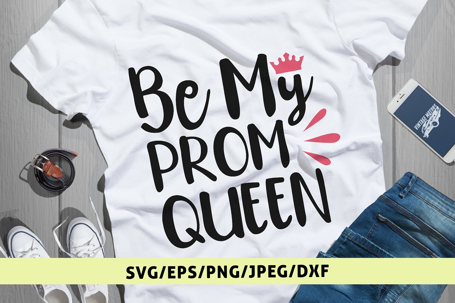 Be My Prom Queen - Graduation SVG EPS DXF PNG Cutting Files (144772 ...