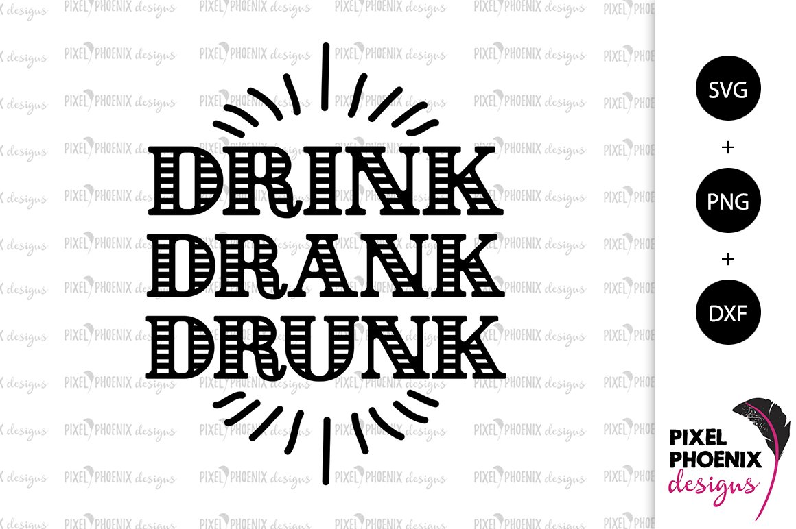 Drink Drank Drunk SVG (196276) | Cut Files | Design Bundles