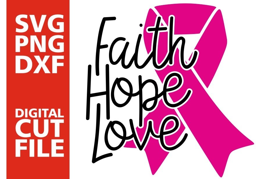Faith Hope Love svg, Breast cancer,Pink ribbon svg, Survive (376946 ...