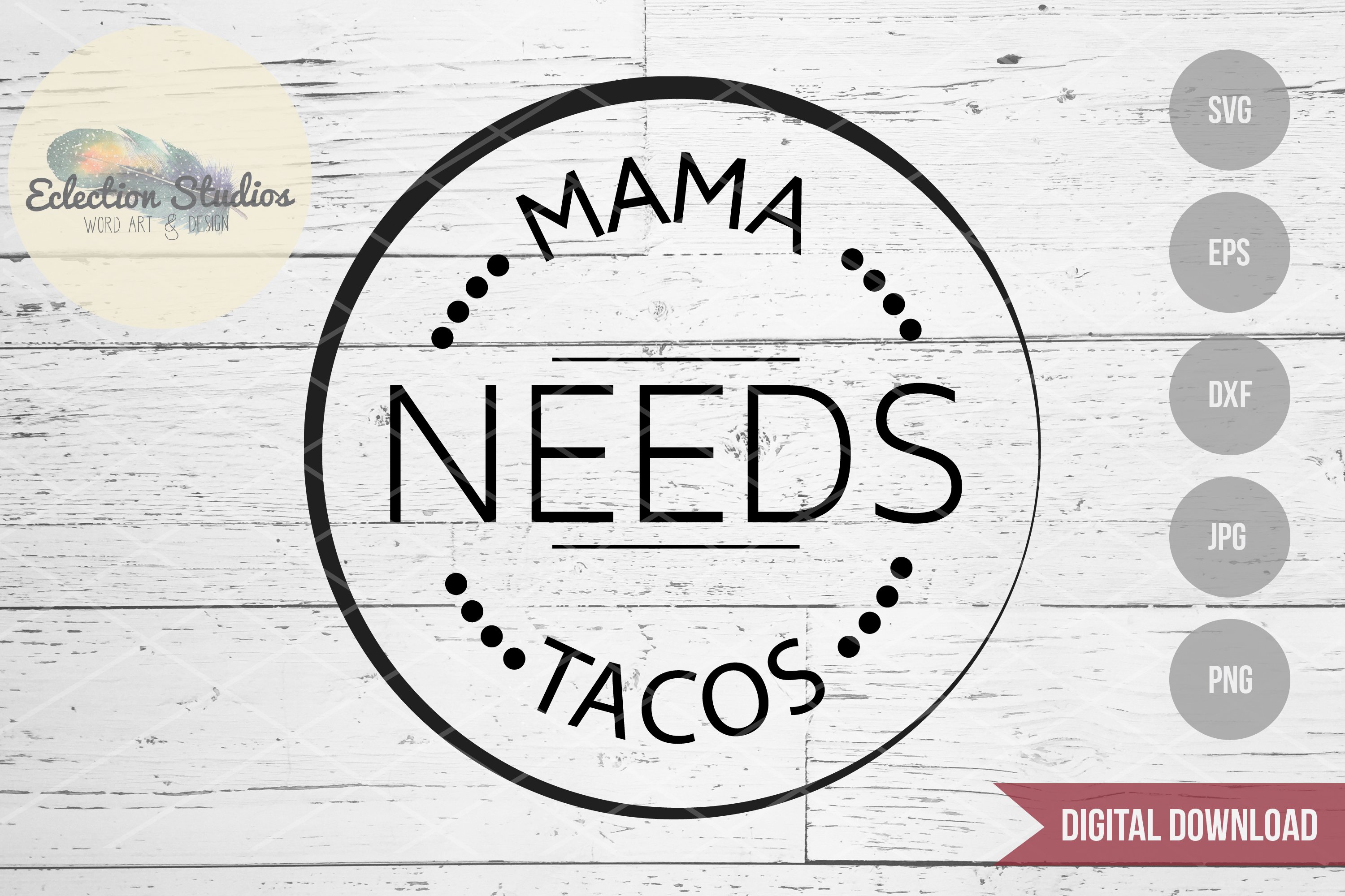 Funny Taco SVG, Mama Needs Tacos SVG (90253) | Cut Files | Design Bundles