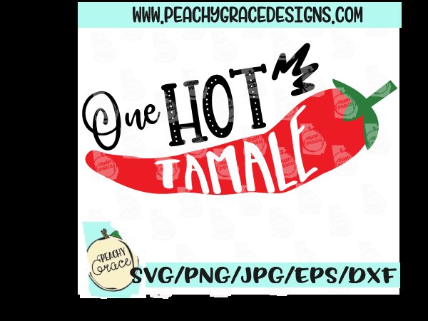 One Hot Tamale SVG (89099) | SVGs | Design Bundles