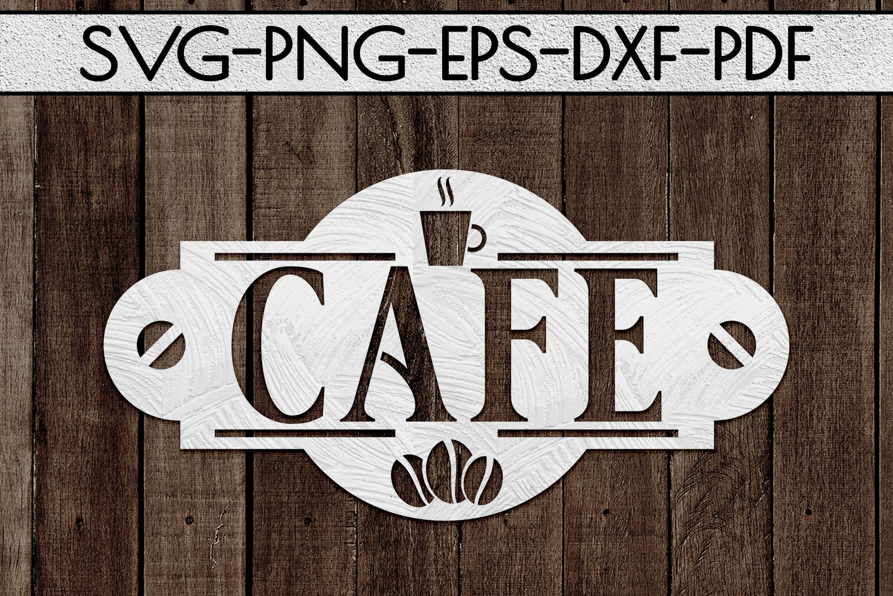 Cafe Sign Paper Cut Template, Kitchen Decor SVG, PDF, DXF (405240 ...