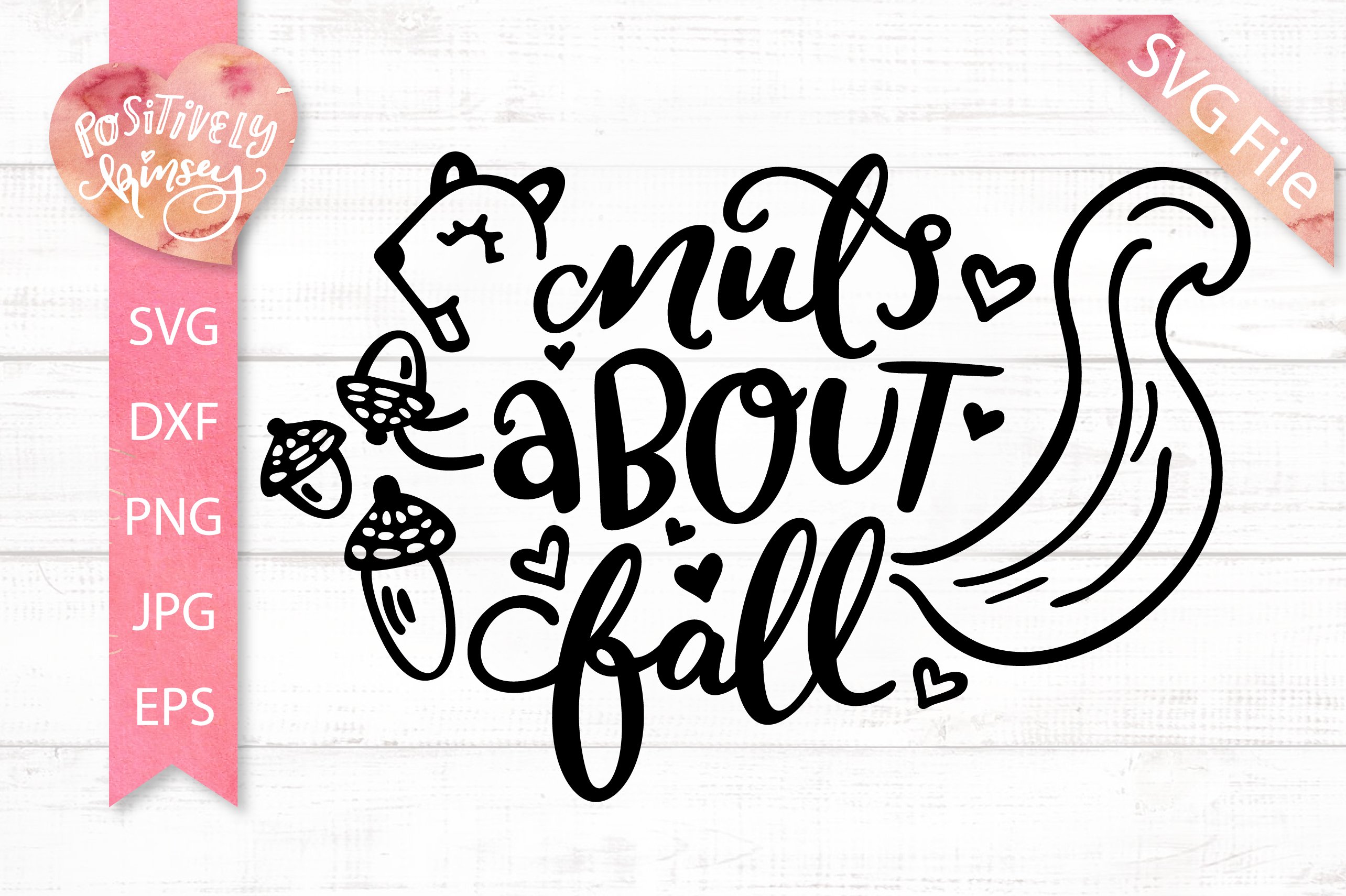 Nuts About Fall SVG DXF PNG EPS JPG Squirrel SVG, Autumn SVG