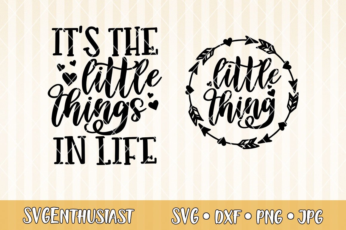 It's the little things in life - Little thing SVG cut file (298124 ...