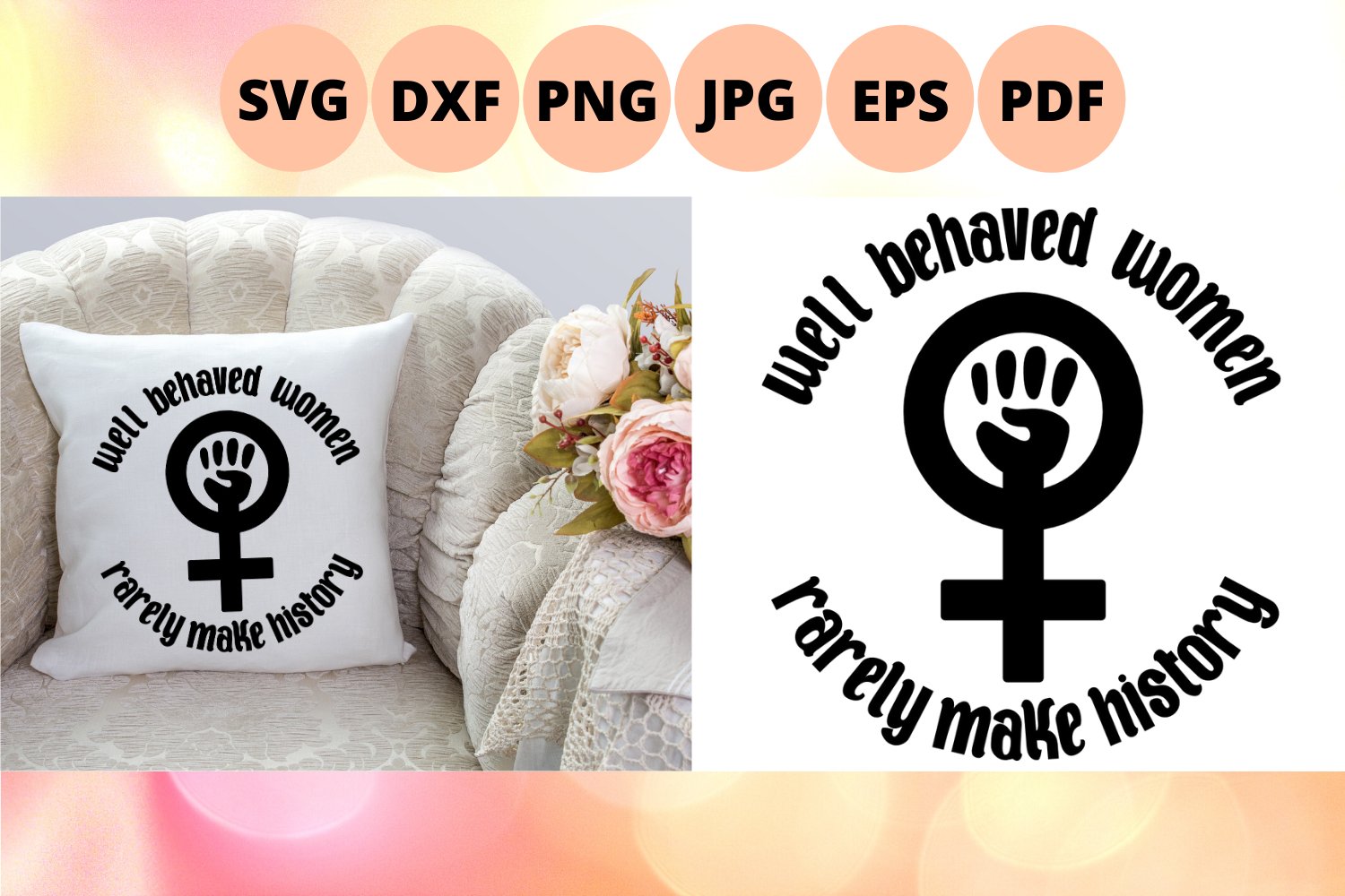 Well behaved women rarely make history svg (1267120) | SVGs | Design ...