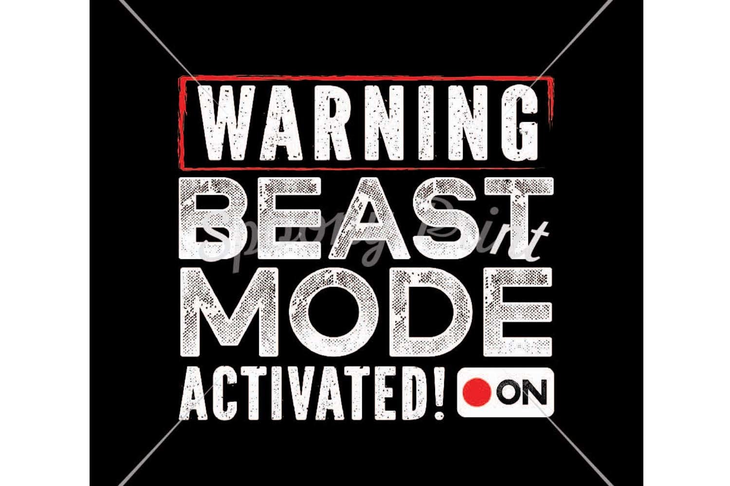 Warning Beast Mode Activitated Printable (136534) | Printables | Design ...