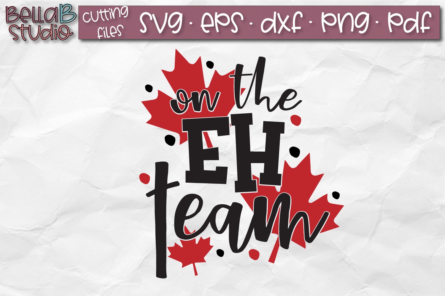 On The EH Team SVG, Canada SVG, Canadian SVG, Eh SVG (260154) | SVGs ...