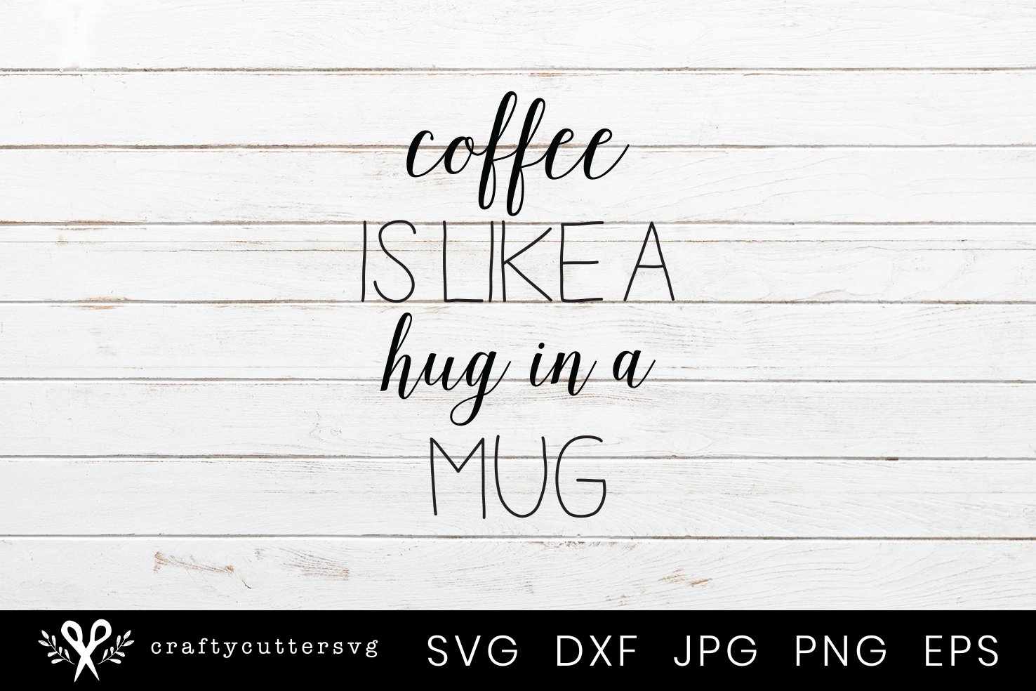 Coffee is like a hug in a Mug Svg Coffee Cup Cutting File (290006 ...