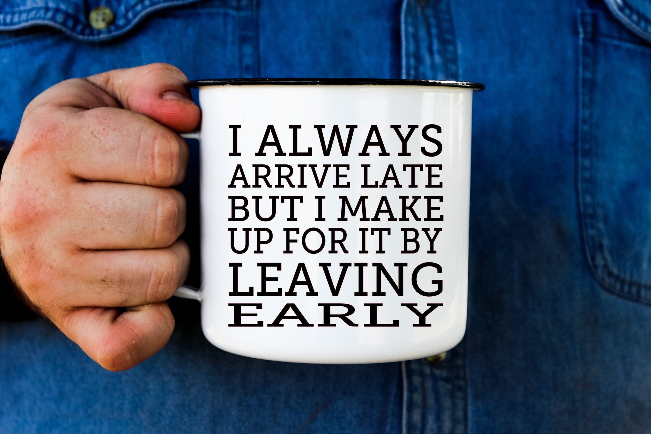 I always arrive late but I make up for it leaving early svg (390615 ...