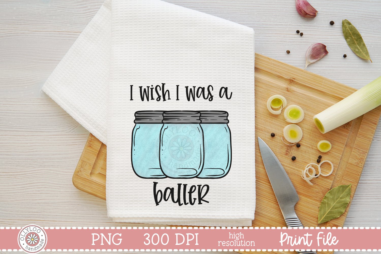 I Wish I Was A Baller | Funny Food Pun Sublimation Design