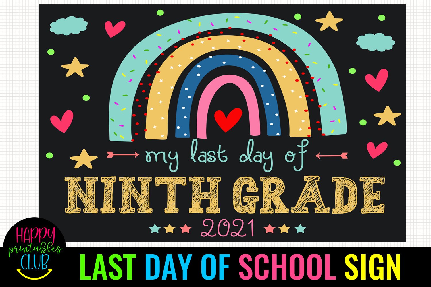 Last Day of School Sign- End of School Sign Rainbow Themed