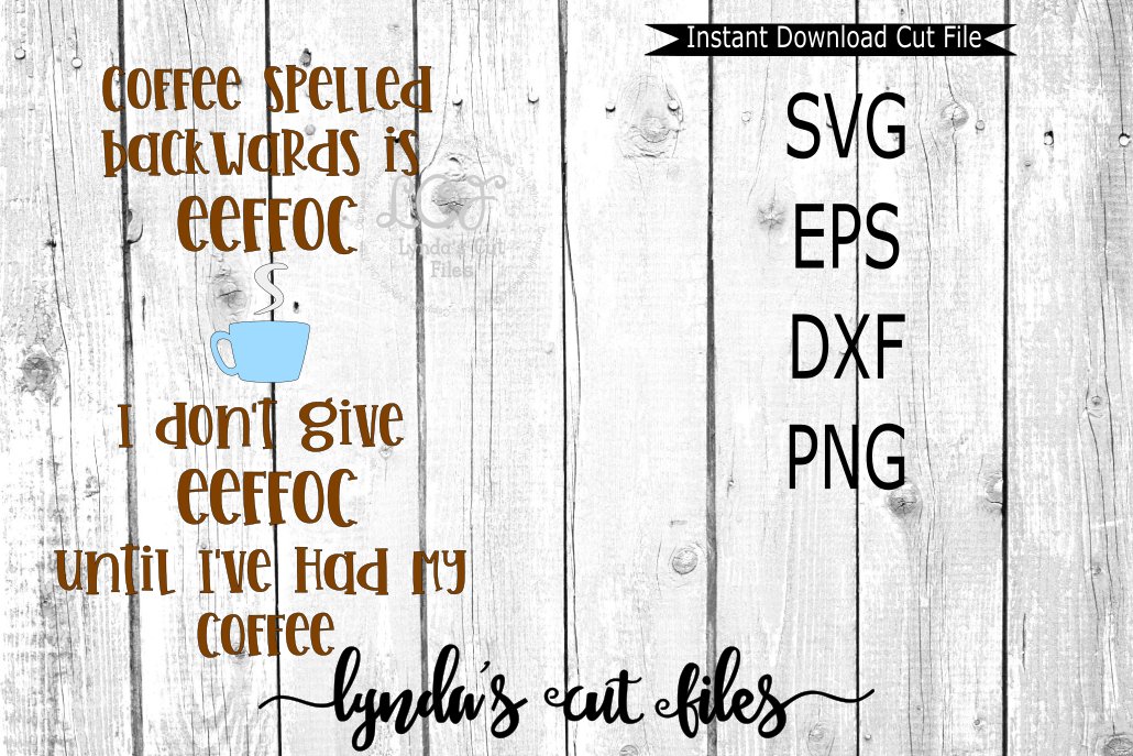 Coffee spelled backwards is EEFFOC// SVG/EPS/DXF File (1374011) | SVGs ...