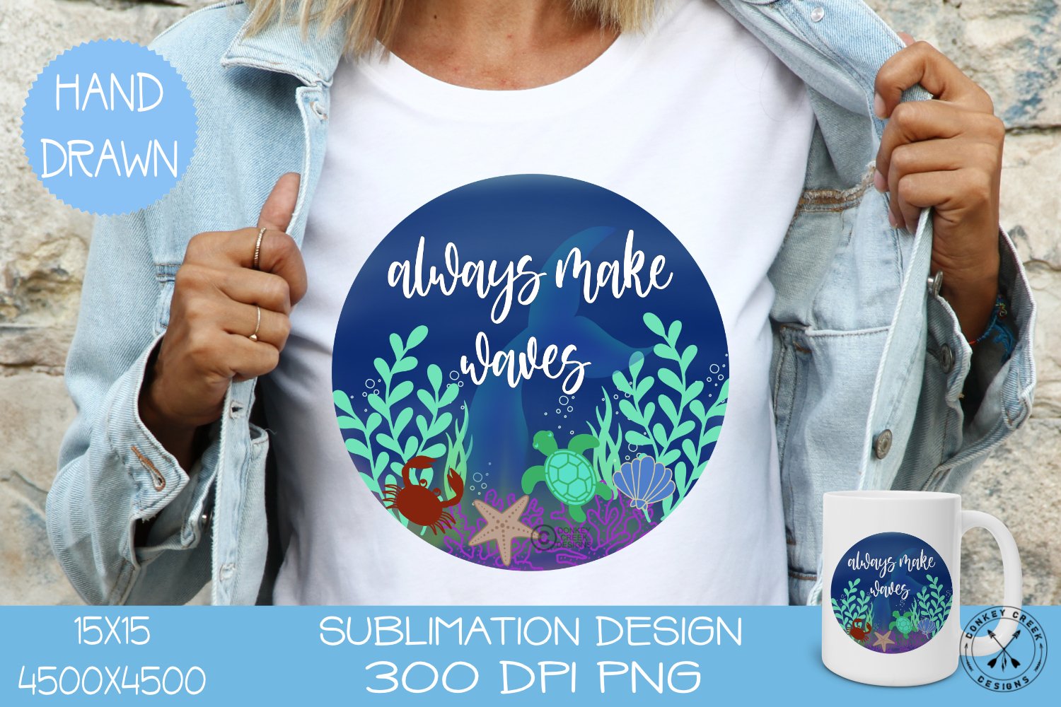 Mermaid Sublimation Design Always Make Waves Hand Drawn PNG