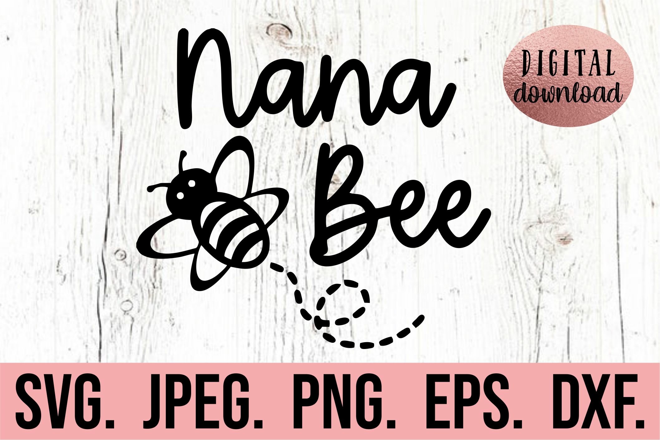 Nana Bee SVG - Family Bee Design - Bumble Bee Birthday SVG (1798272 ...