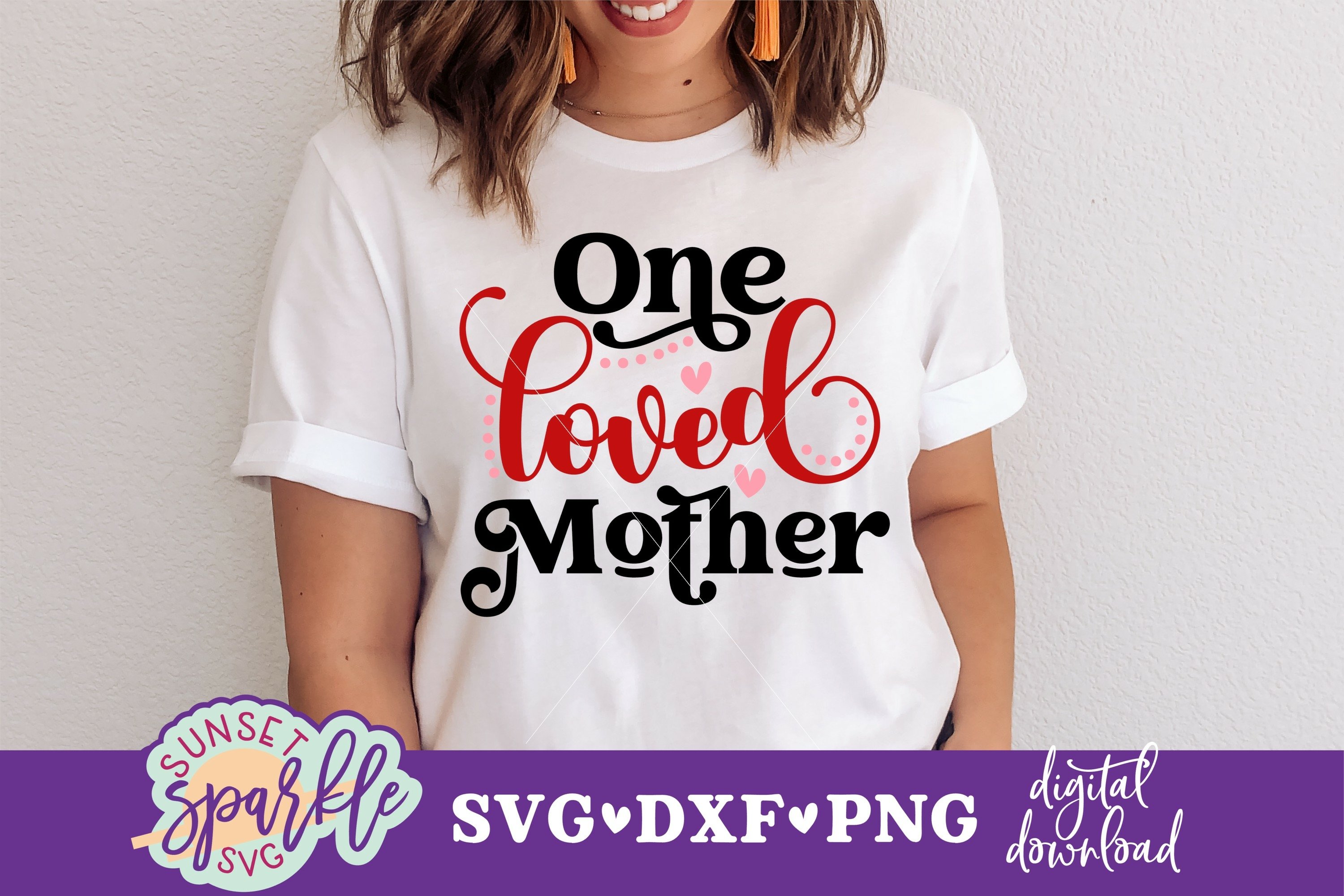 One Loved Mother SVG, DXF, PNG| Mom SVG design