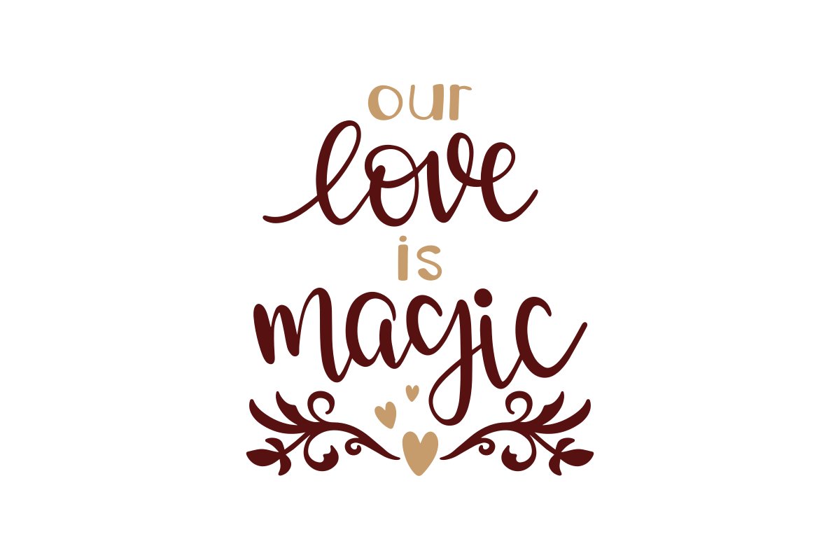 Our Love Is Magic (1522526) | SVGs | Design Bundles