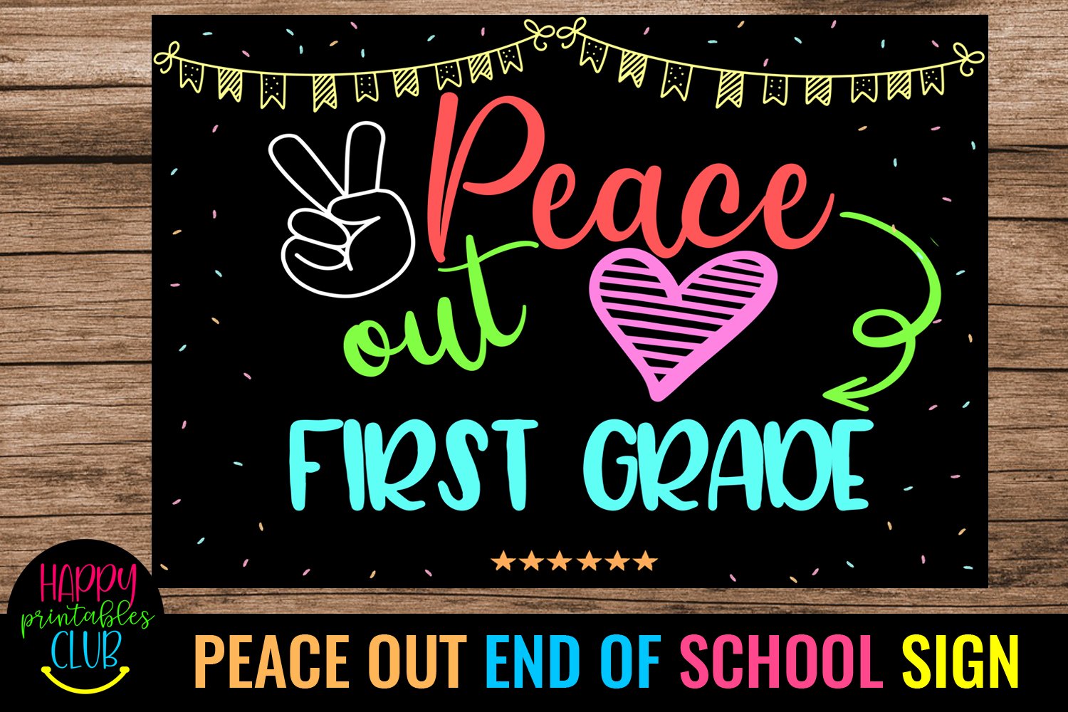 Peace Out First Grade Last Day of School Sign- End of School (1372734 ...
