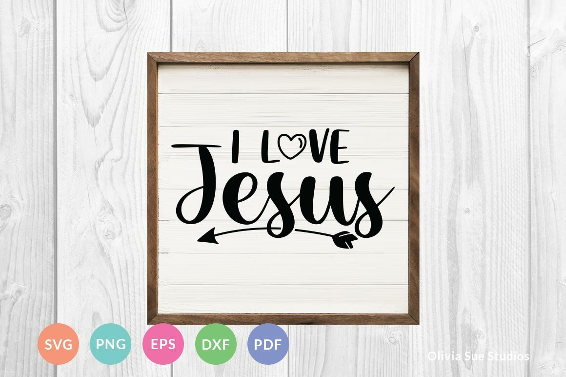 I Love Jesus, Christian Quote SVG PNG EPS PDF DXF