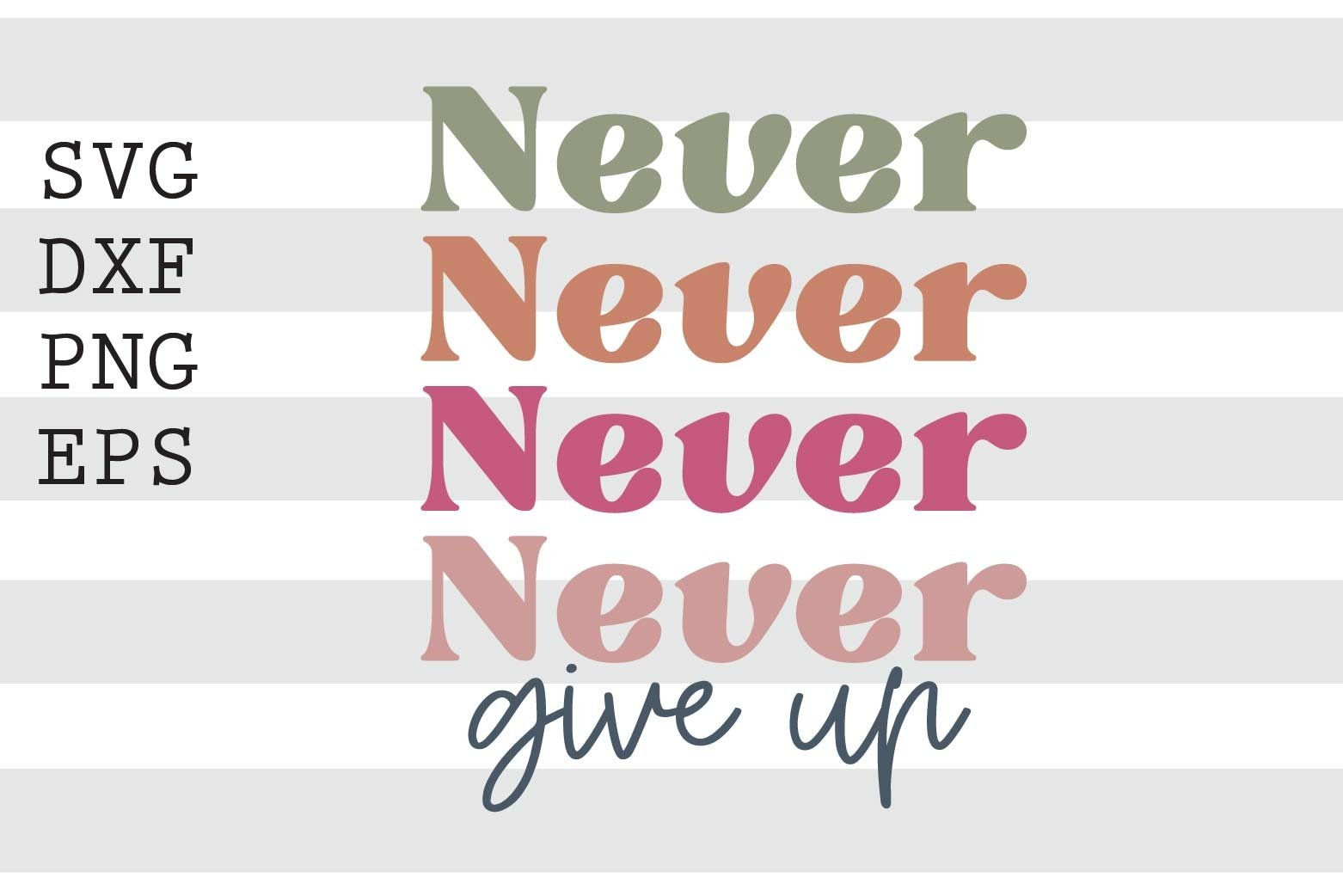 Never give up SVG (1680100) | SVGs | Design Bundles