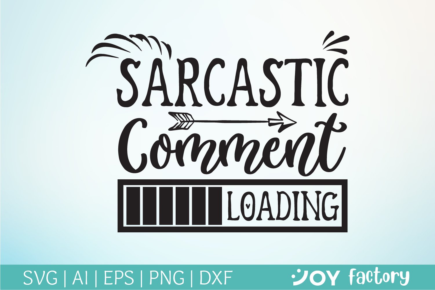 Sarcastic comment loading SVG cut file, funny quote svg (1805376 ...