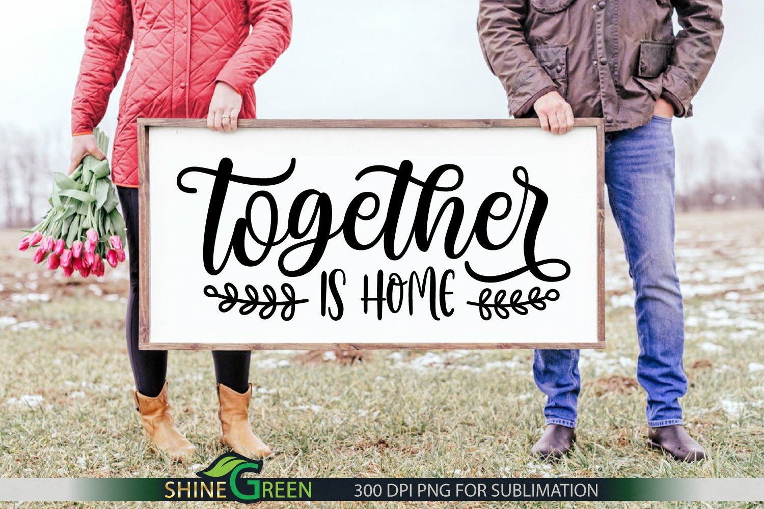 Together is Home SVG - Farmhouse Sign SVG